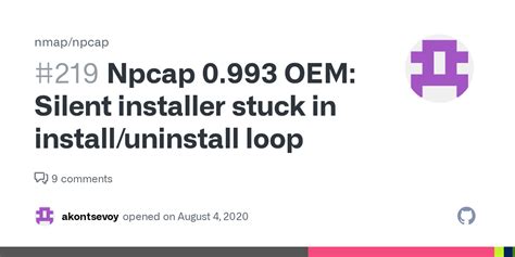 Npcap OEM Silent Installer Stuck In Install Uninstall Loop Issue Nmap Npcap GitHub