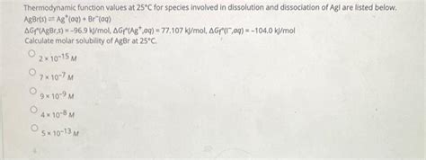 Solved Thermodynamic Function Values At 25∘c For Species