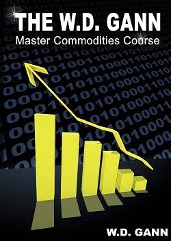 The W D Gann Master Commodity Course PDF PDF Trader Trading Courses Trade Books Investing