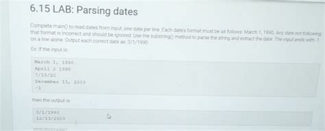 615 Lab Parsing Dates Complete Main To Read Dates From Input One