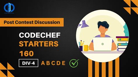 Boost Your Skills Video Solutions For Codechef Starters 160 A E Youtube