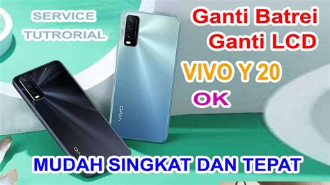 CARA LEPAS PASANG BATREI LCD HP VIVO Y20 GANTI LCD GANTI BATREI HP