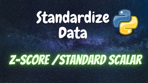 Standardize Data Using Z Score Standard Scalar Python