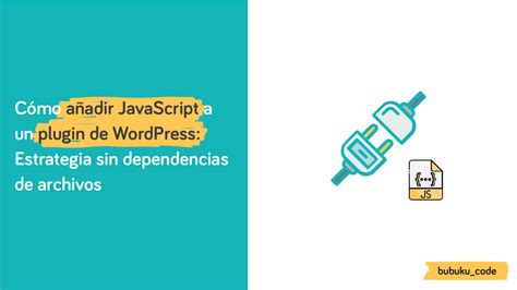 añadir javascript a un plugin de wordpress sin dependencias