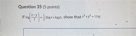 Solved Log Xy Logx Logy Show That X Y Xy Chegg Com