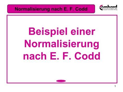 Beispiel Einer Normalisierung Nach E F Codd Comhard Blog