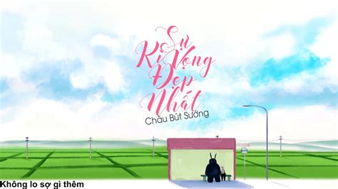 Lời Việt Sự Kỳ Vọng đẹp Nhất Châu Bút Sướng Youtube Music