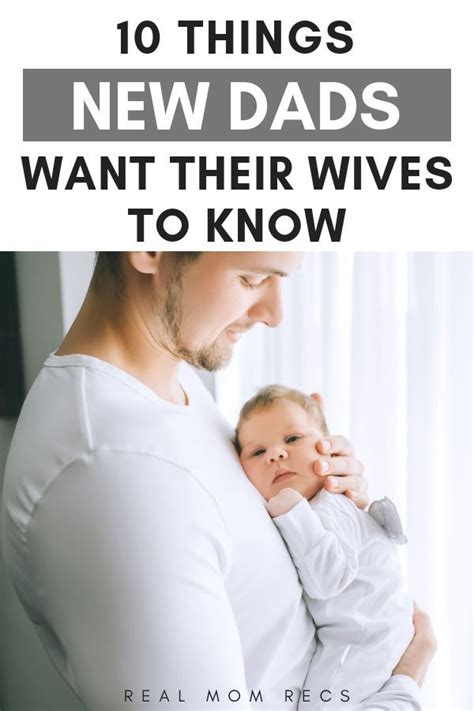10 Things New Dads Want Their Wives To Know Real Mom Recs Artofit