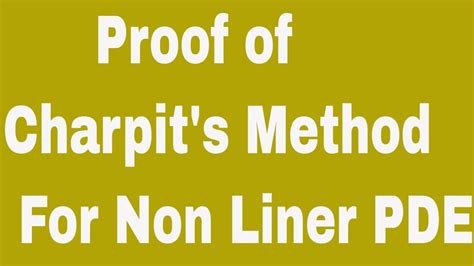 proof of charpit s method for non linear partial differential equations