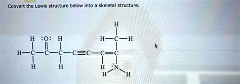 Convert The Lewis Structure Below Into Skeletal Struc Solvedlib