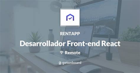 Desarrollador Front End React At Rentapp Remote Work From Home Get On Board