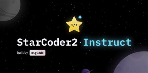 UIUC发布StarCoder B Instruct自研代码大模型闪耀性能之巅 AI旋风