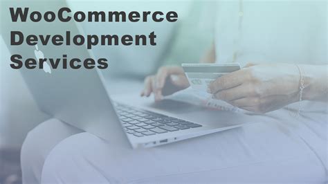 What Are Woocommerce Development Services