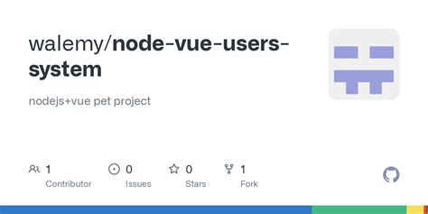 Github Walemynode Vue Users System Nodejsvue Pet Project