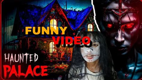 Hunted Palace Triller Funny Video Funnyvideo Comedy Hindicomedy Horrorstory Youtube
