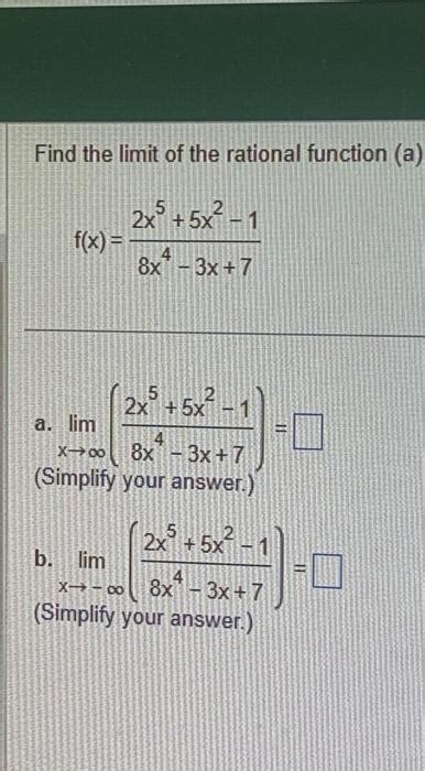 Solved Find The Limit Of The Rational Function A Chegg Com
