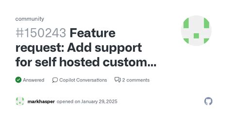 Feature Request Add Support For Self Hosted Custom Llms · Community · Discussion 150243 · Github