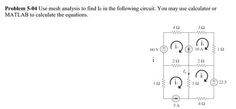 Solved Problem 5 04 Use Mesh Analysis To Find I0 In The Chegg