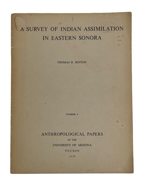 A Survey Of Indian Assimilation In Eastern Sonora 1959 Indigenous
