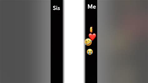Me And Sis Youtube