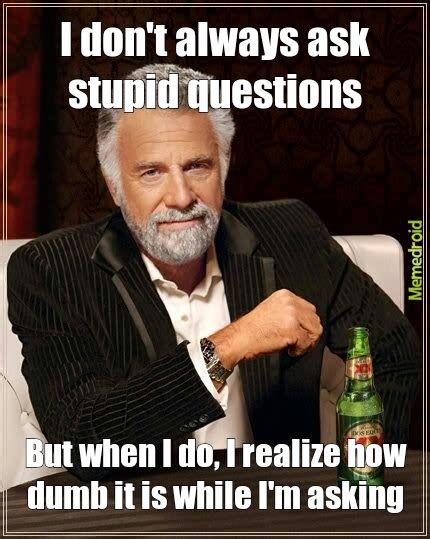 Stupid Questions Memes 50 Funny Questions To Ask Your English Teacher