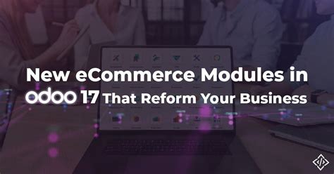 Codetrade India Pvt Ltd On Linkedin Ecommerce Modules In Odoo 17