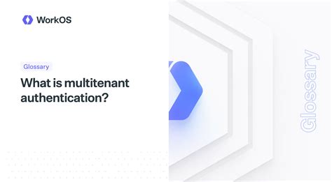 What Is Multitenant Authentication — Workos