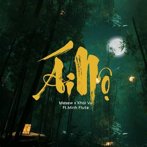 Ái Nộ Chuyện Chưa Kể Masew Khoi Vu Minh Flute Tải Mp3lời