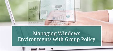 Managing Windows Environments With Group Policy Sps Training