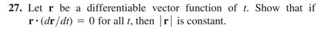 solved let r ﻿be a differentiable vector function of t