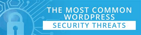 The Most Common Wordpress Security Threats Lockr