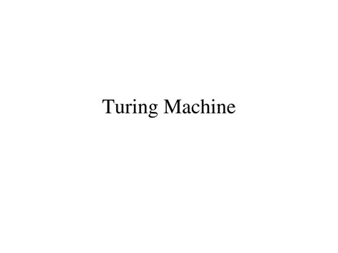Ppt Turing Machine Powerpoint Presentation Free Download Id9465757
