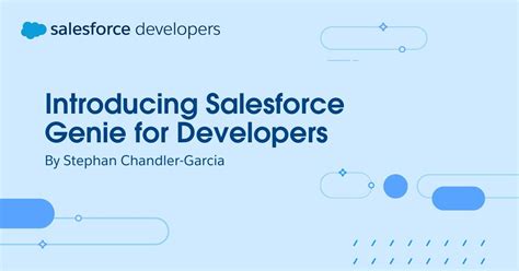 Introducing Salesforce Genie For Developers Salesforce Developers