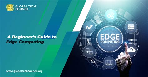A Beginners Guide To Edge Computing Global Tech Council