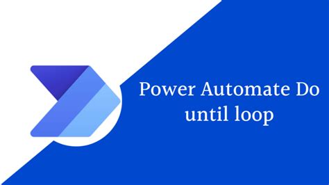 How To Use Do Until In Power Automate Complete Tutorial Power Automate