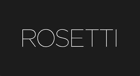 About Rosetti Rosetti