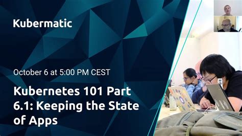 Kubernetes 101 Keeping The State Of Apps