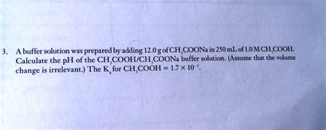 Solved A Buffer Solution Was Prepared By Adding 20 G Of Ch3coona In