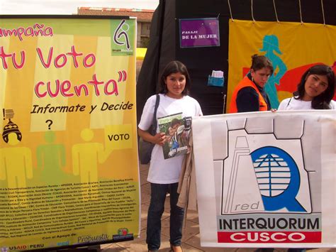 Red Interquorum Cusco Campaña “tu Voto Cuenta” Infórmate Y Decide