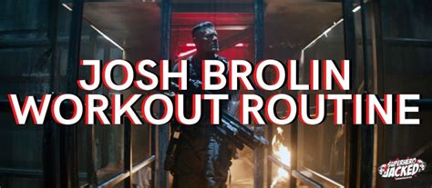 Josh Brolin Workout Routine And Diet Plan Train Like Cable And Thanos