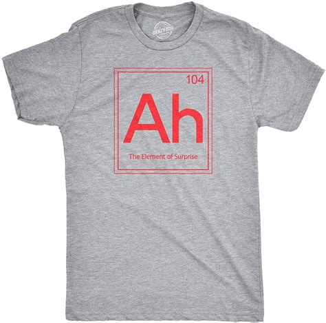 Ah The Element Of Surprise T Shirt Funny Sarcastic Science Periodic