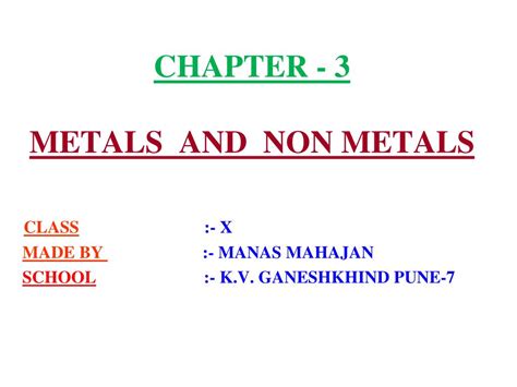 PPT CHAPTER 3 METALS AND NON METALS PowerPoint Presentation ID 598959