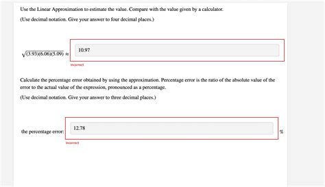 Solved Use The Linear Approximation To Estimate The Value Chegg
