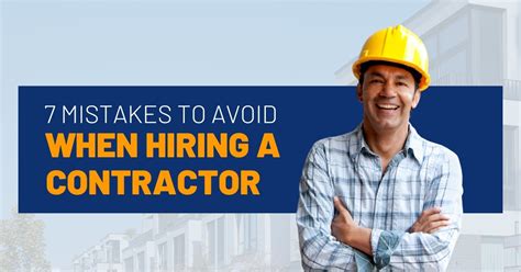 7 Mistakes To Avoid When Hiring A Contractor