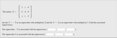 Solved The Matrix A [ ] Has The Lambda 5 As An