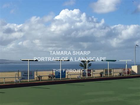 Tamara Sharp Portrait Of A Landscape — The F Project