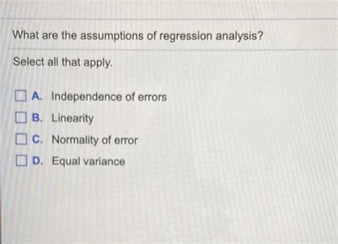 Solved What Are The Assumptions Of Regression Analysis