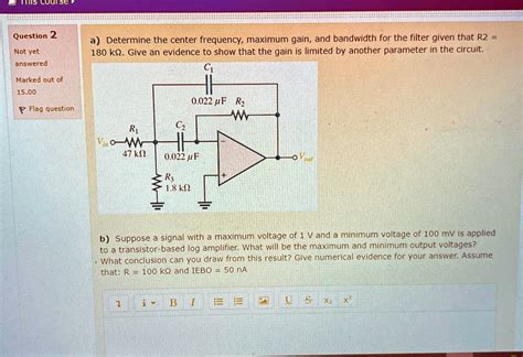 Solved Question 2 A Determine The Center Frequency Maximum Gain And Bandwidth For The Filter
