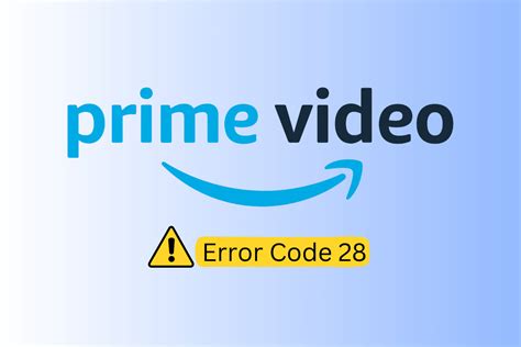 How To Fix Amazon Prime Error Code 28 TechCult