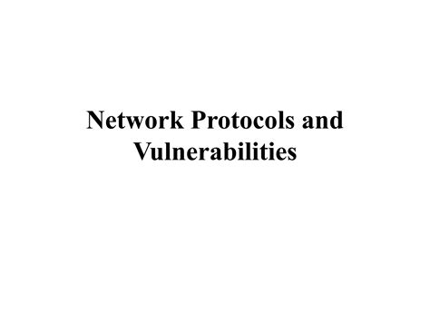 Network Protocols And Vulnerabilities Pptx